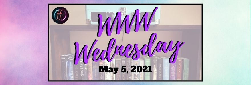WWW Wednesday: May 5, 2021 – Functionally Fictional