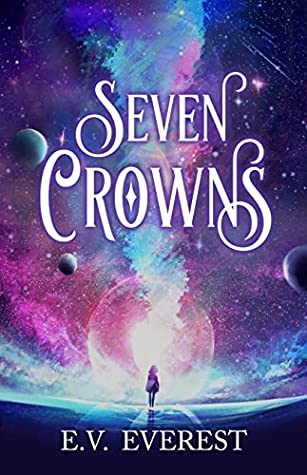Mariah’s ARC Review of “Seven Crowns” by E.V. Everest – Functionally ...