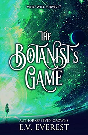 Mariah’s ARC Review of “The Botanist’s Game” by E. V. Everest ...