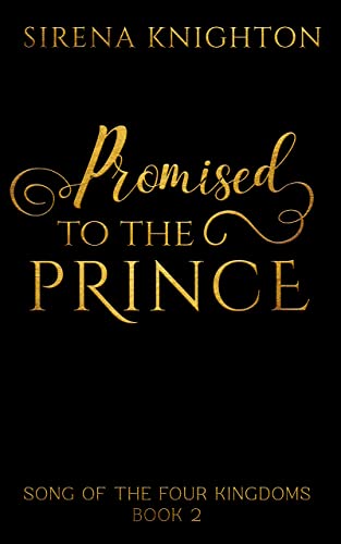 Promised to the Prince: A Steamy Fantasy Romance (Song of the Four ...