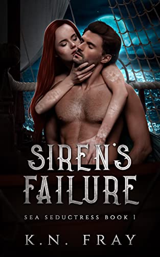 Siren’s Failure: Sea Seductress Book 1 – Functionally Fictional