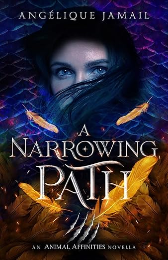 A Narrowing Path (Animal Affinities Book 1) – Functionally Fictional