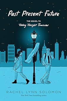 Cait’s Review of “Past Present Future” by Rachel Lynn Solomon – Functionally Fictional